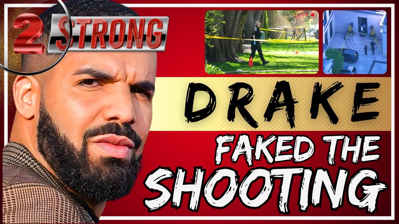 Drake Lied About the Shooting at his Mansion ((( 2 STRONG ))) - YouTube
