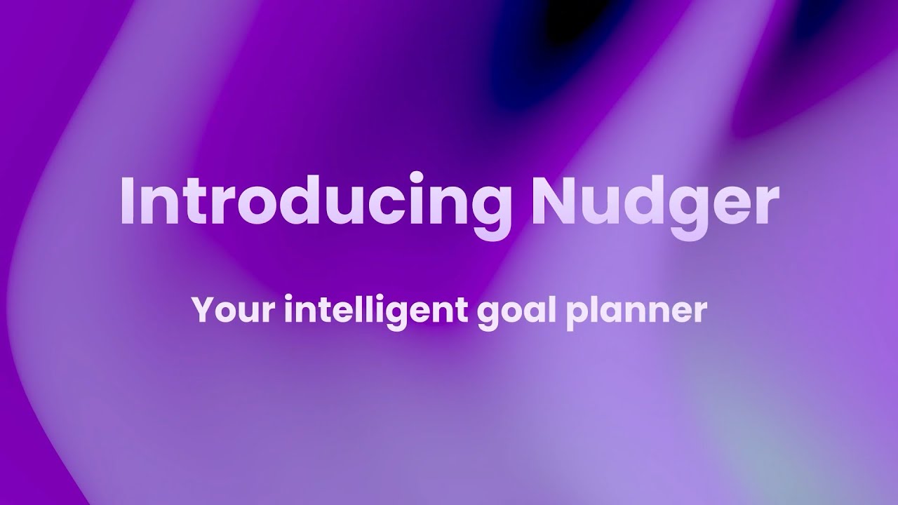 Introducing Nudger | Intelligent Goal Planner App - YouTube