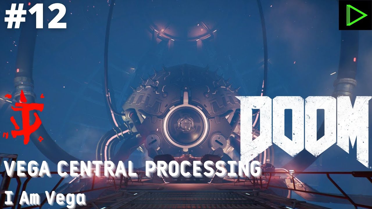 DOOM Gameplay Walkthrough Part 12 - VEGA CENTRAL PROCESSING (RIZZninty9) - YouTube