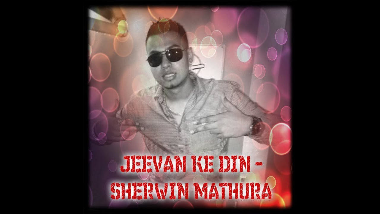 JEEVAN KE DIN - SHERWIN MATHURA - YouTube