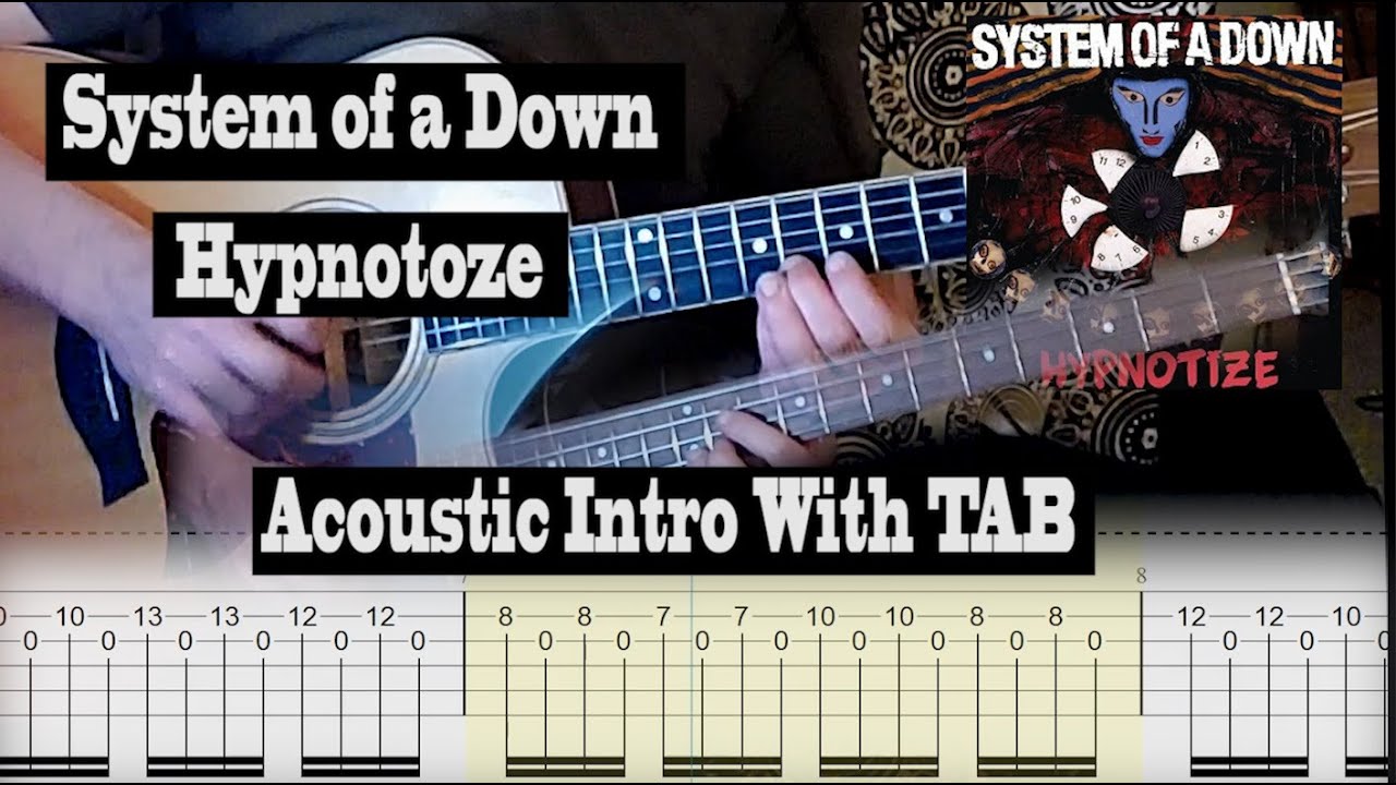 SOAD: Hypnotize, Acoustic Intro TAB - YouTube