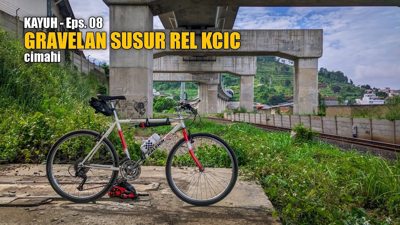KAYUH eps. 08 - Rute gravel tersembunyi, rel KCIC Cimahi - YouTube