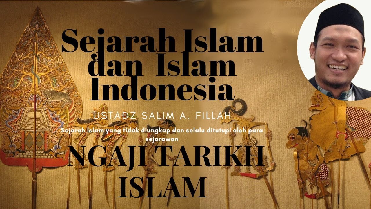 Fakta Sejarah Islam yang Tak Pernah Diungkap: Ustad Salim A. Fillah ...
