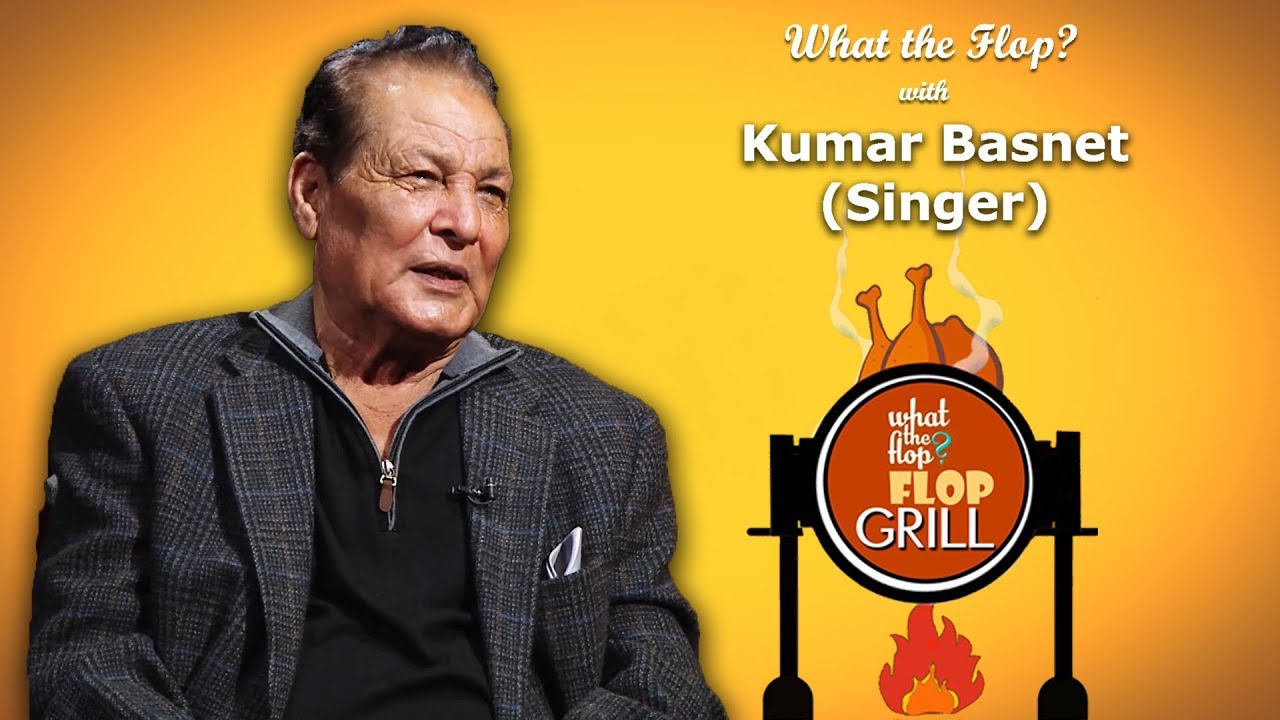 Kumar Basnet | Singer | What The Flop | 02 January 2020 - YouTube