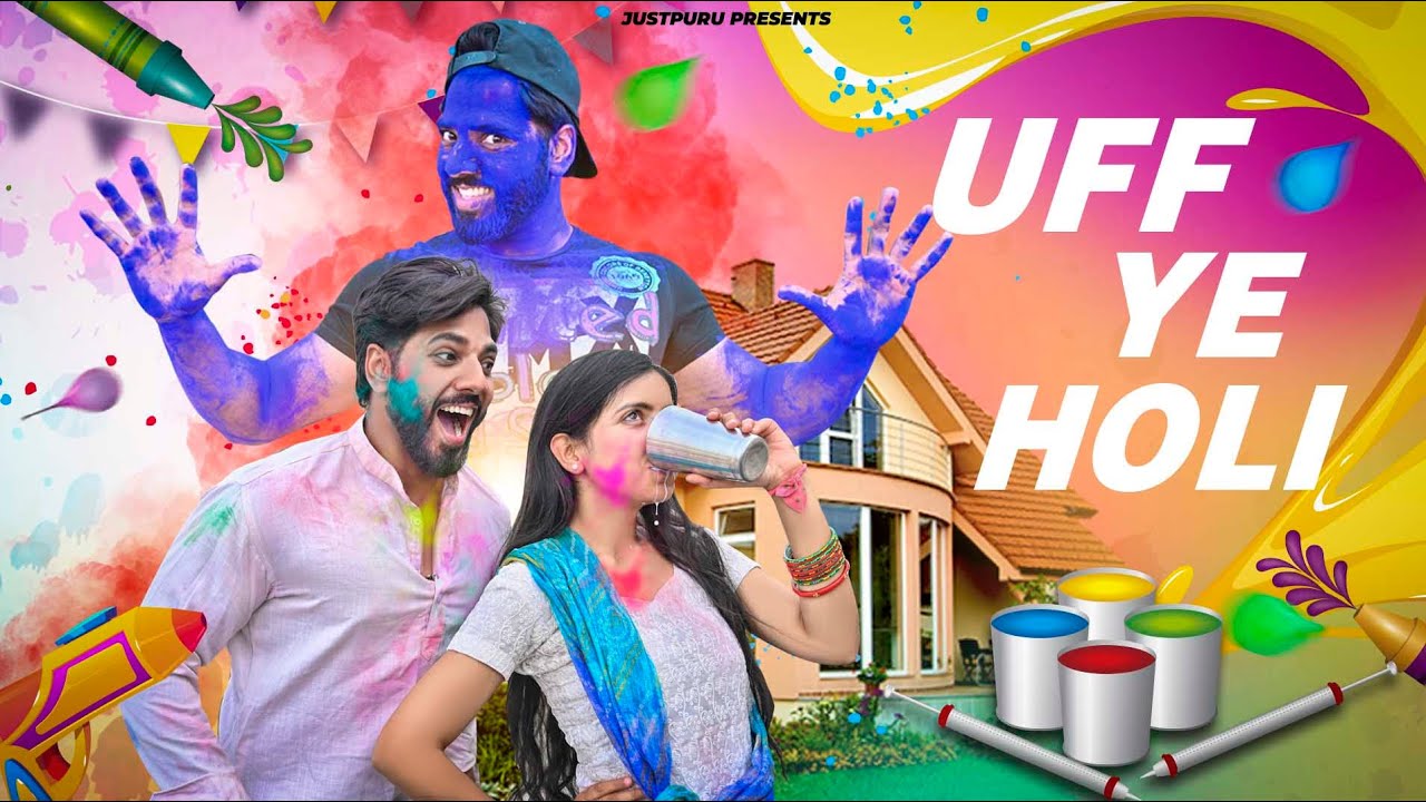 UFF YE HOLI | JustPuru - YouTube