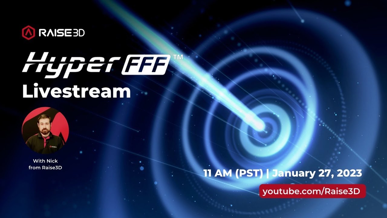Raise3D Livestream - Hyper FFF™ - YouTube