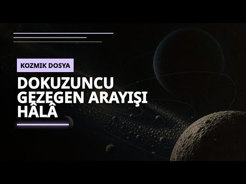Dokuzuncu Gezegen Arayışı Neden Hâlâ Bitmedi: Uzayın Şaşırtan Detayı