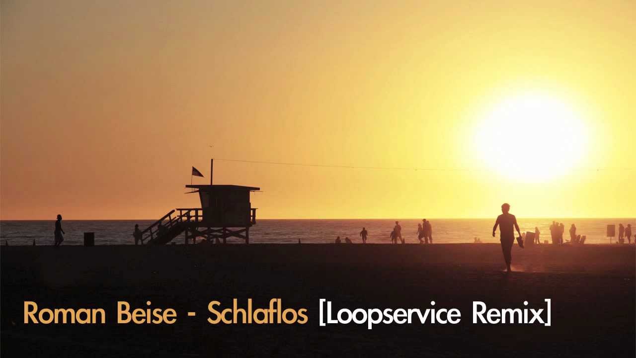 Roman Beise - Schlaflos [Loopservice Remix] - YouTube