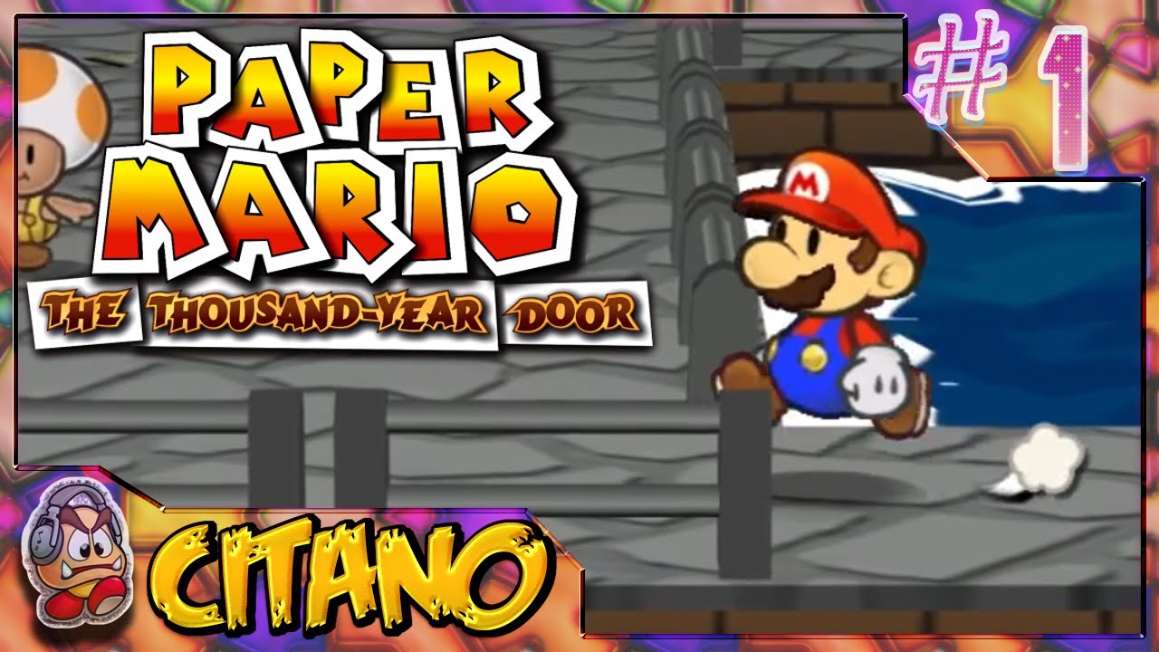 Let's Play Paper Mario: The Thousand-Year Door - #1: Welcome to ...