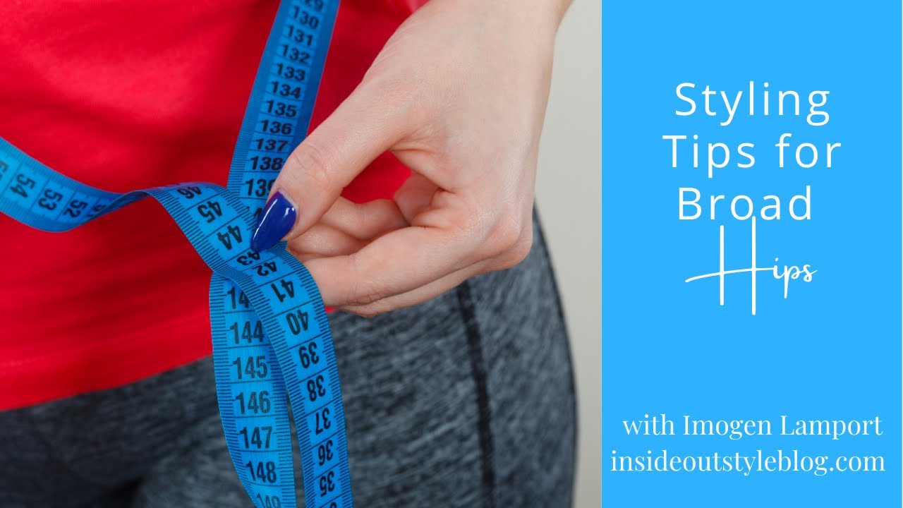 Styling Tips for Broad Hips - YouTube