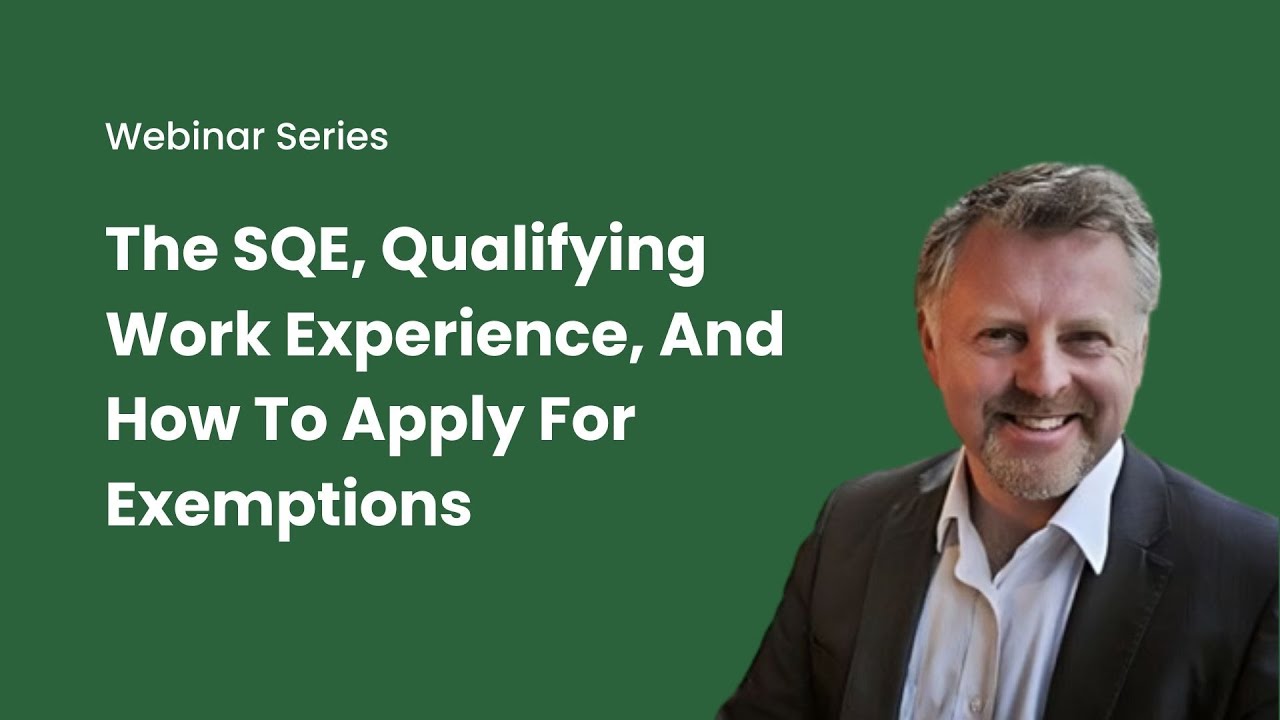 Webinar 30.5.24: The SQE, Qualifying Work Experience, And How To Apply ...