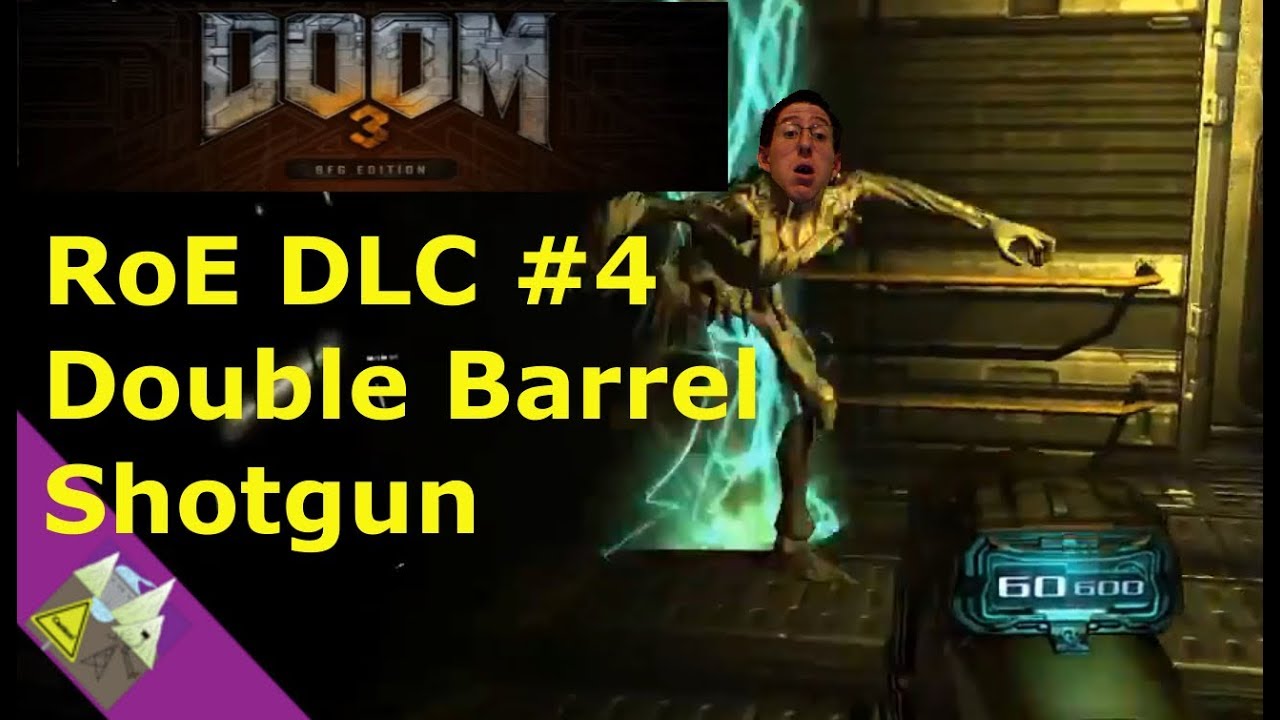 Doom 3 BFG Edition RoE DLC #4 Double Barrel Shotgun - YouTube