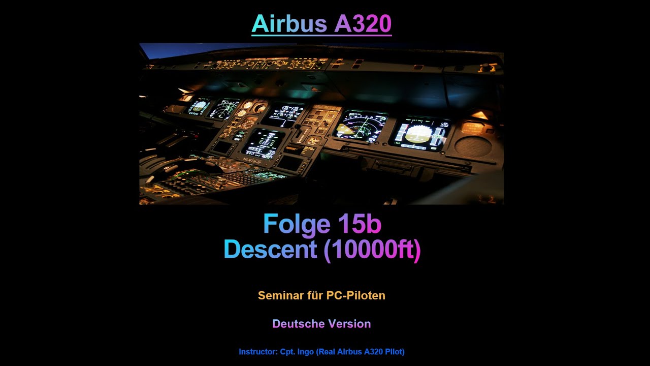A320 Normal Procedures | Descent (10000ft) - YouTube