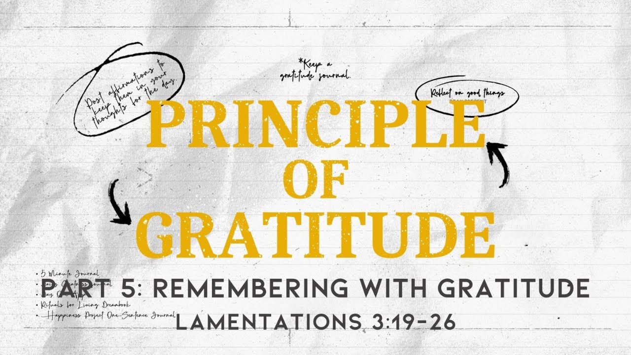 Remembering With Gratitude: “The Principle of Gratitude” | United In ...