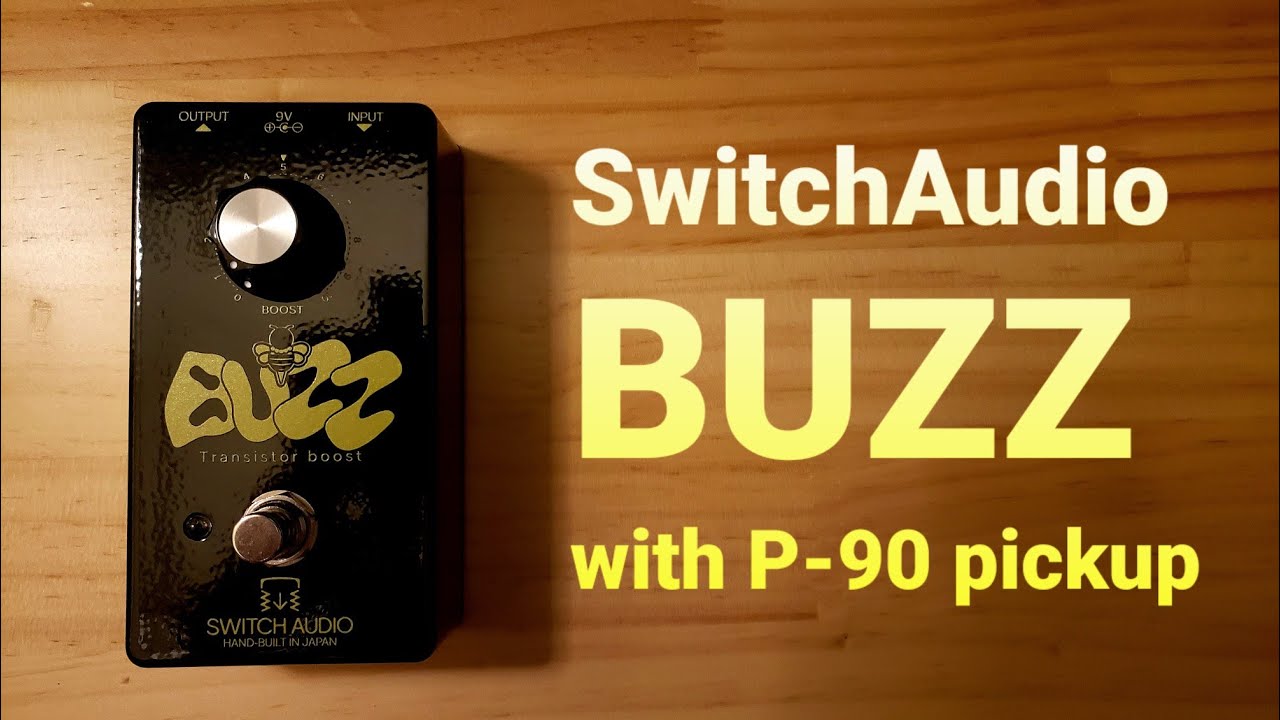 Switch Audio / BUZZ / P-90 pickup - YouTube