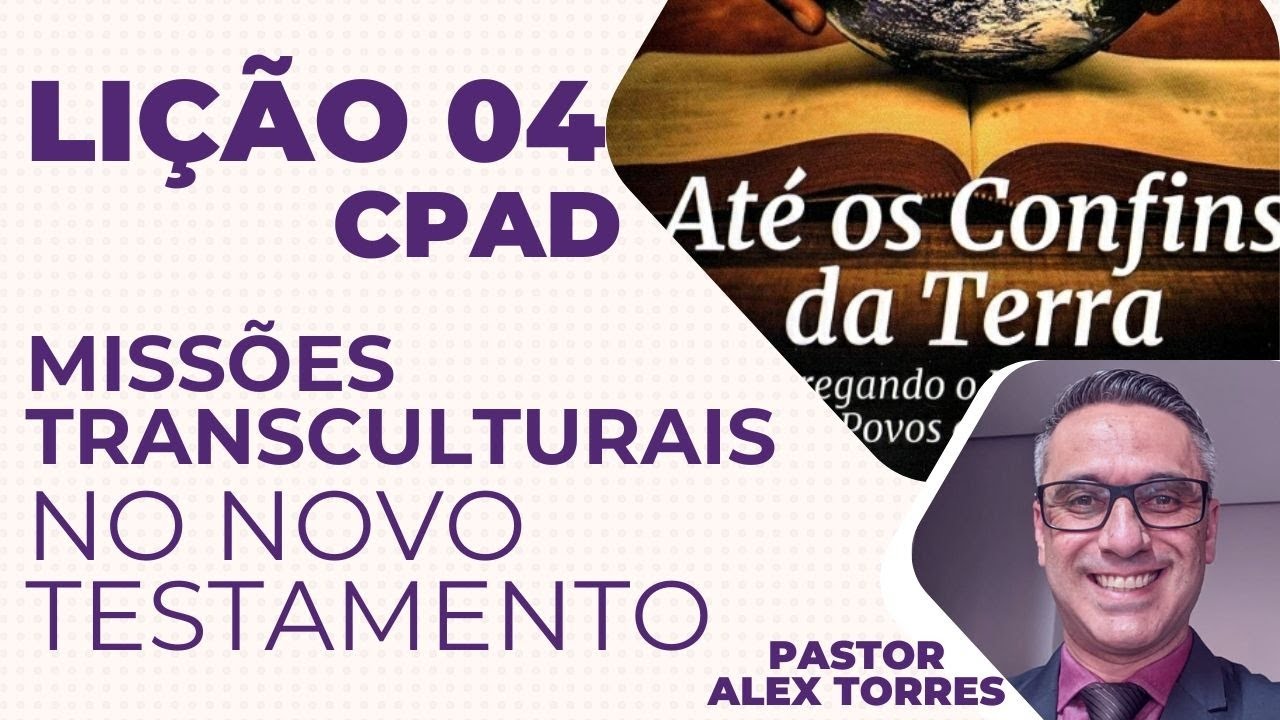 Lição 04: Missões Transculturais no Novo Testamento - EBD 4° Trimestre ...