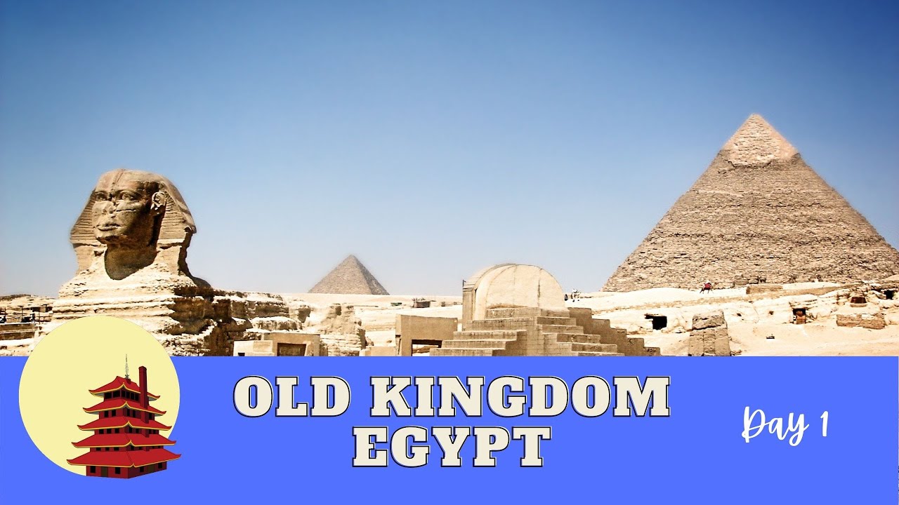 Old Kingdom Egypt Part 1 - YouTube