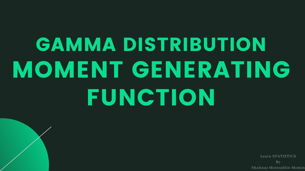 Gamma Distribution/Moment generating function in statistics/m.g.f. of ...