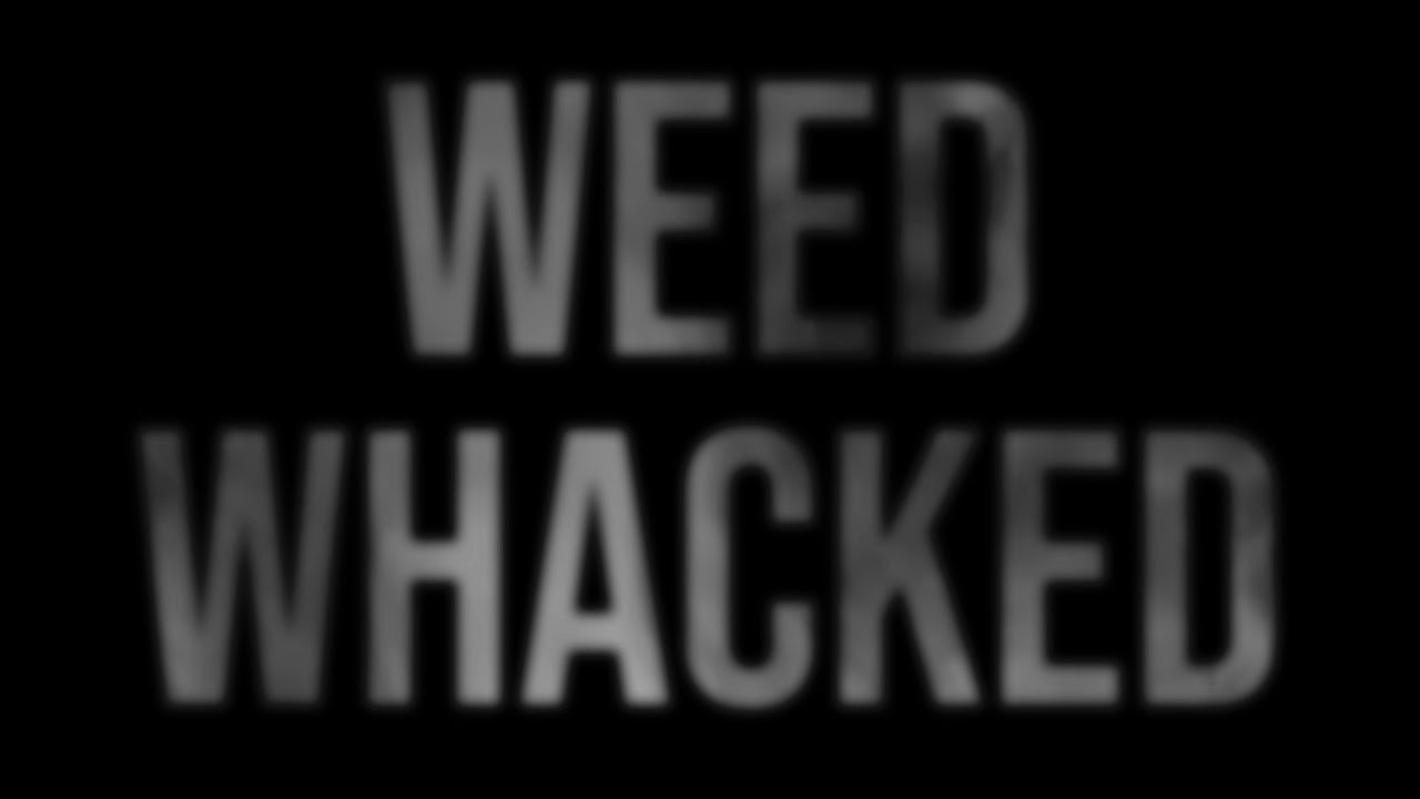 Weed Whacked - English - YouTube