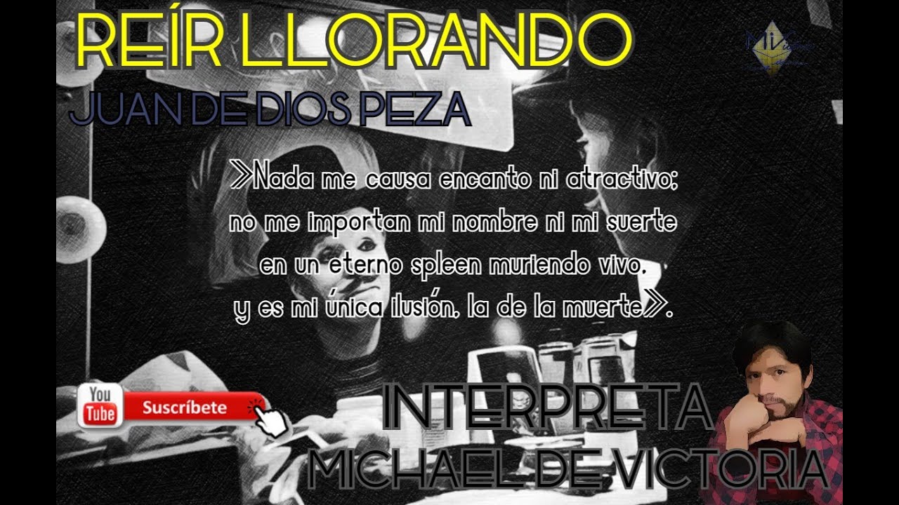 🤡(VIENDO A GARRIK, ACTOR...) Juan de Dios Peza - Reír llorando (POEMA ...