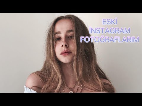 ESKİ İNSTAGRAM FOTOĞRAFLARIMA BAKIYORUM