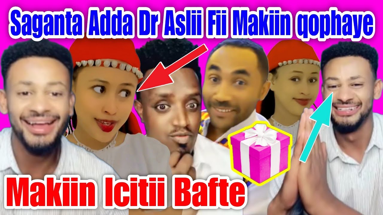 Saganta Adda Dr Aslii Fii Makiin Qaphaye Makin Icitii Bafte! - YouTube