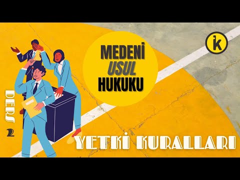 2) MEDENİ USUL HUKUKU - YETKİ KURALLARI, GENEL YETKİ, KESİN YETKİ, ÖZEL YETKİ - 2023 -2024  GÜNCEL
