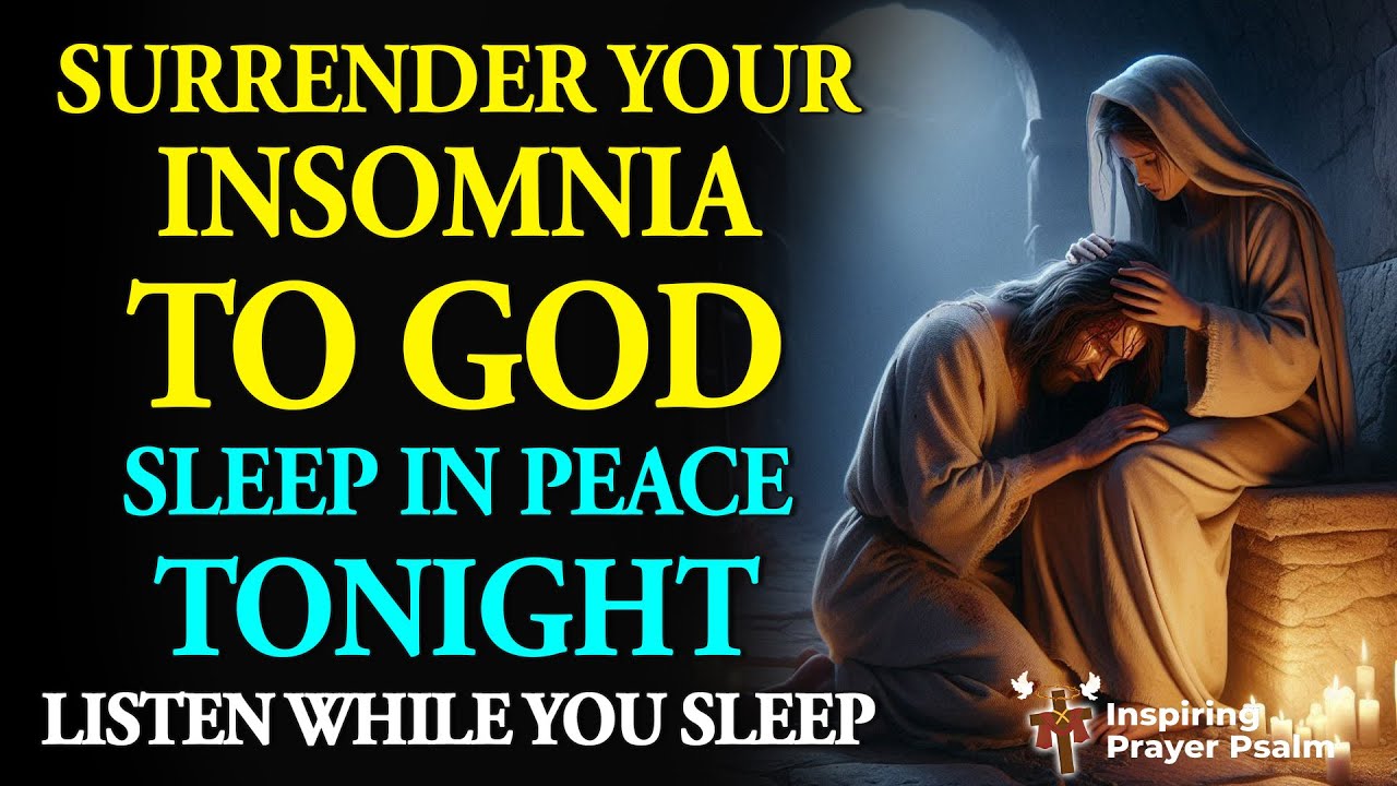 INSOMNIA? LISTEN TO THIS PRAYER AND SLEEP IN PEACE | Prayer for Sleep ...
