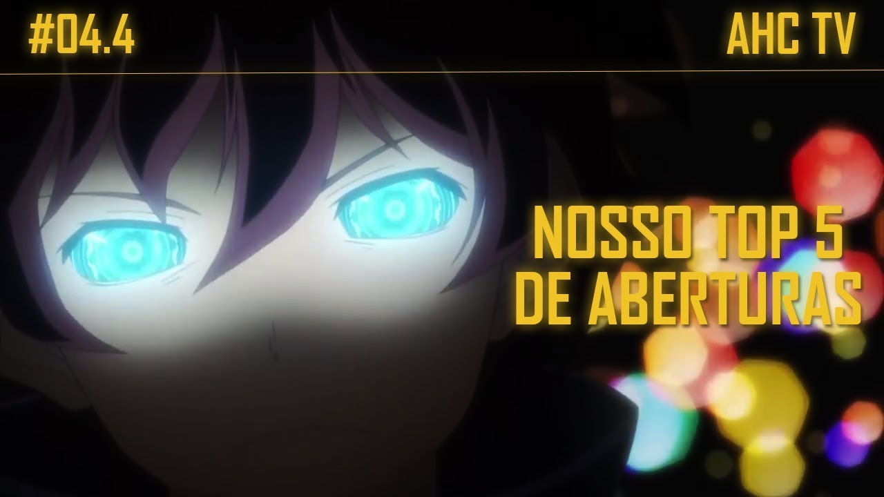 Nosso Top 5 Aberturas de Anime | AHC TV - YouTube