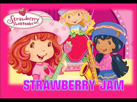 Strawberry Shortcake (Song) - Strawberry Jam