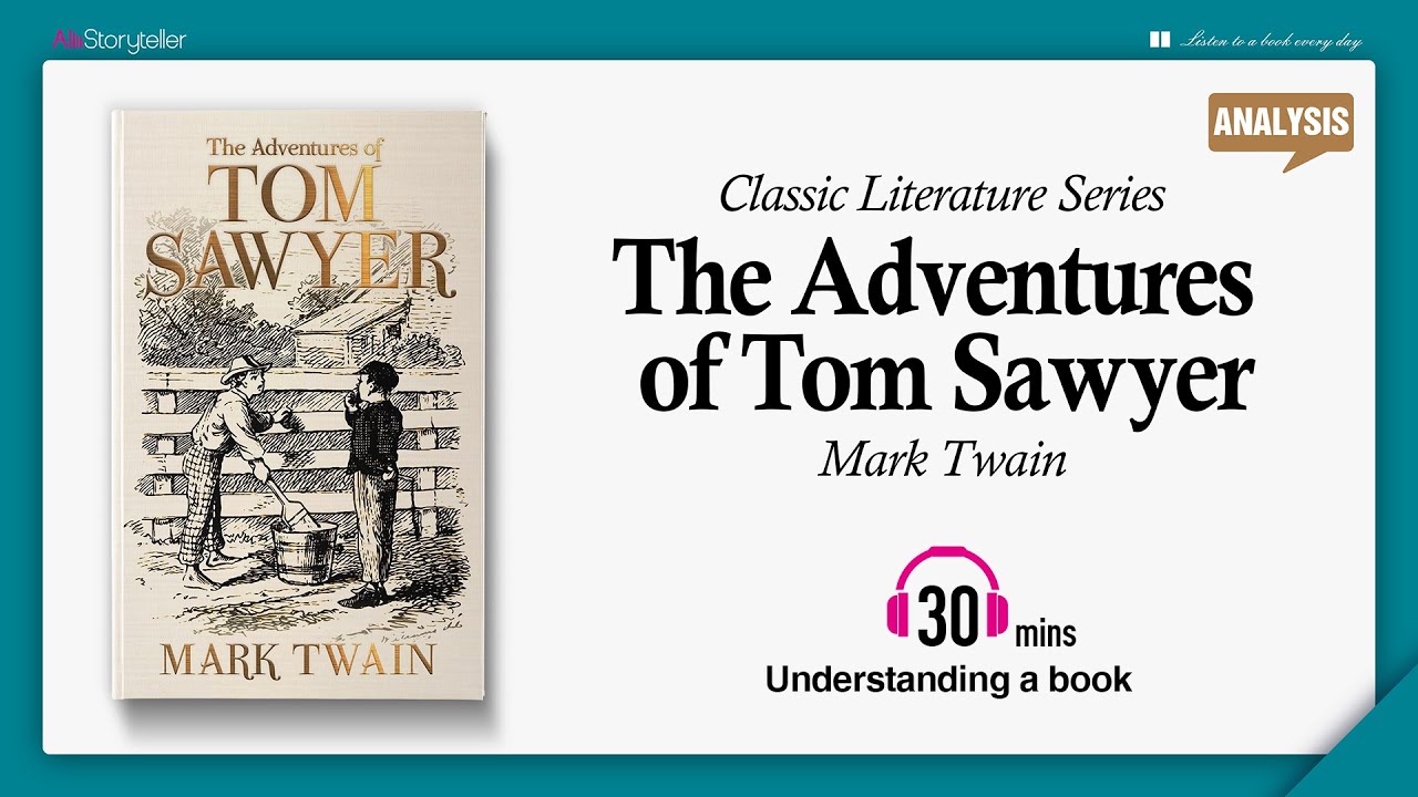 The Adventures of Tom Sawyer | Analysis | Mark Twain - YouTube