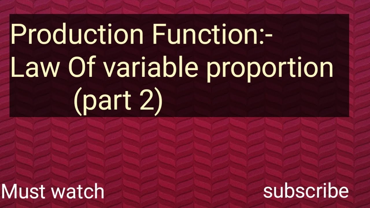 Law of Variable Proportion (Production Function,Part 2) - YouTube