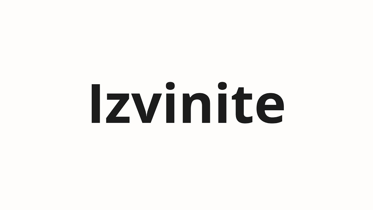 How to pronounce Izvinite | Извините (Sorry in Russian) - YouTube