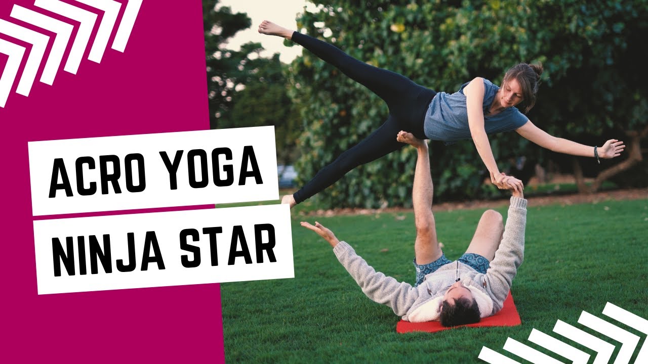 Acro Yoga Tutorial - How To Do Ninja Star - YouTube