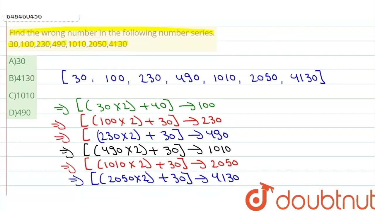 Find the wrong number in the following number series. 30,100,230,490,1010,2050,4130 | CLASS 14 ...