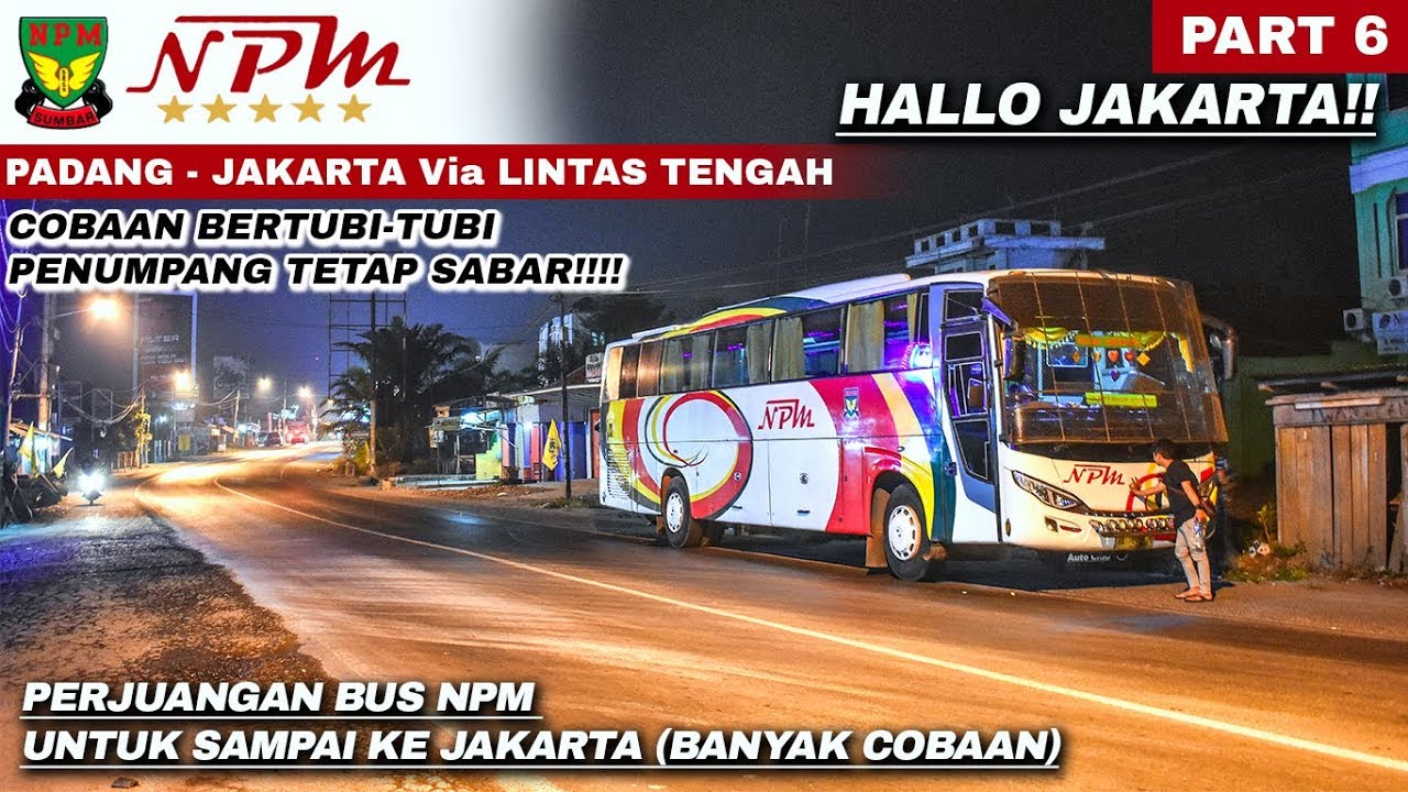 #14 PADANG - JAKARTA || PART 6, Jelajah Lintas Tengah Sumatera Naik Bus ...