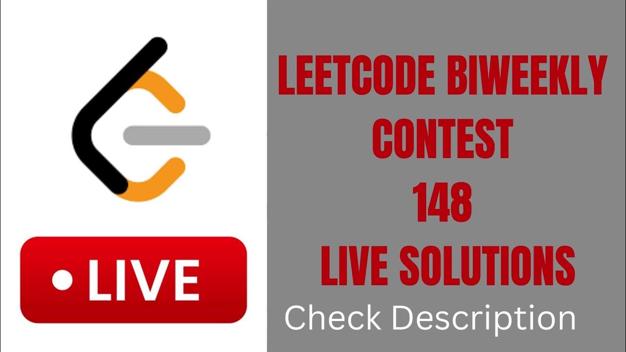 LEETCODE BIWEEKLY CONTEST 148 LIVE SOLUTIONS || Check Description ...