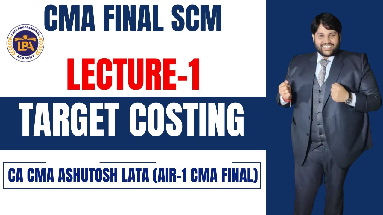 Lecture-1 TARGET COSTING || CMA FINAL SCM || - YouTube