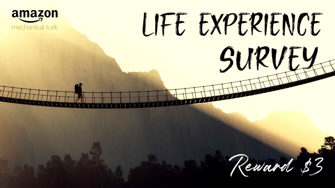 Life Experience Survey in Mturk Account - YouTube