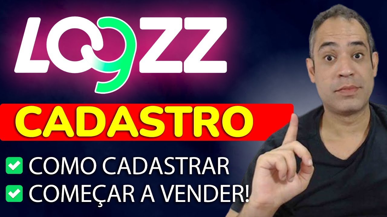 LOGZZ COMO CADASTRAR E COMEÇAR A VENDER AGORA! - YouTube