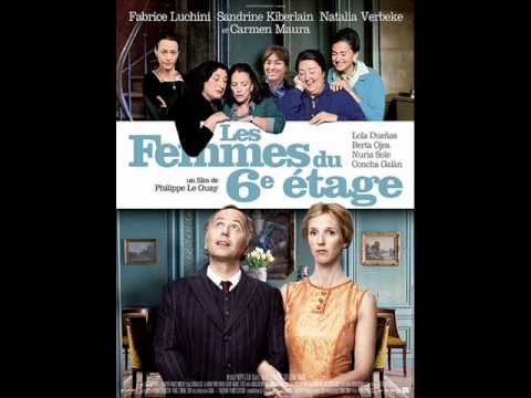 Les Femmes du 6ème étage - BO - YouTube