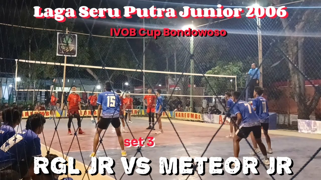 Laga Duet Panas Putra Junior 2006 Team RGL vs METEOR || Tournament IVOB Cup Bondowoso set 3 ...