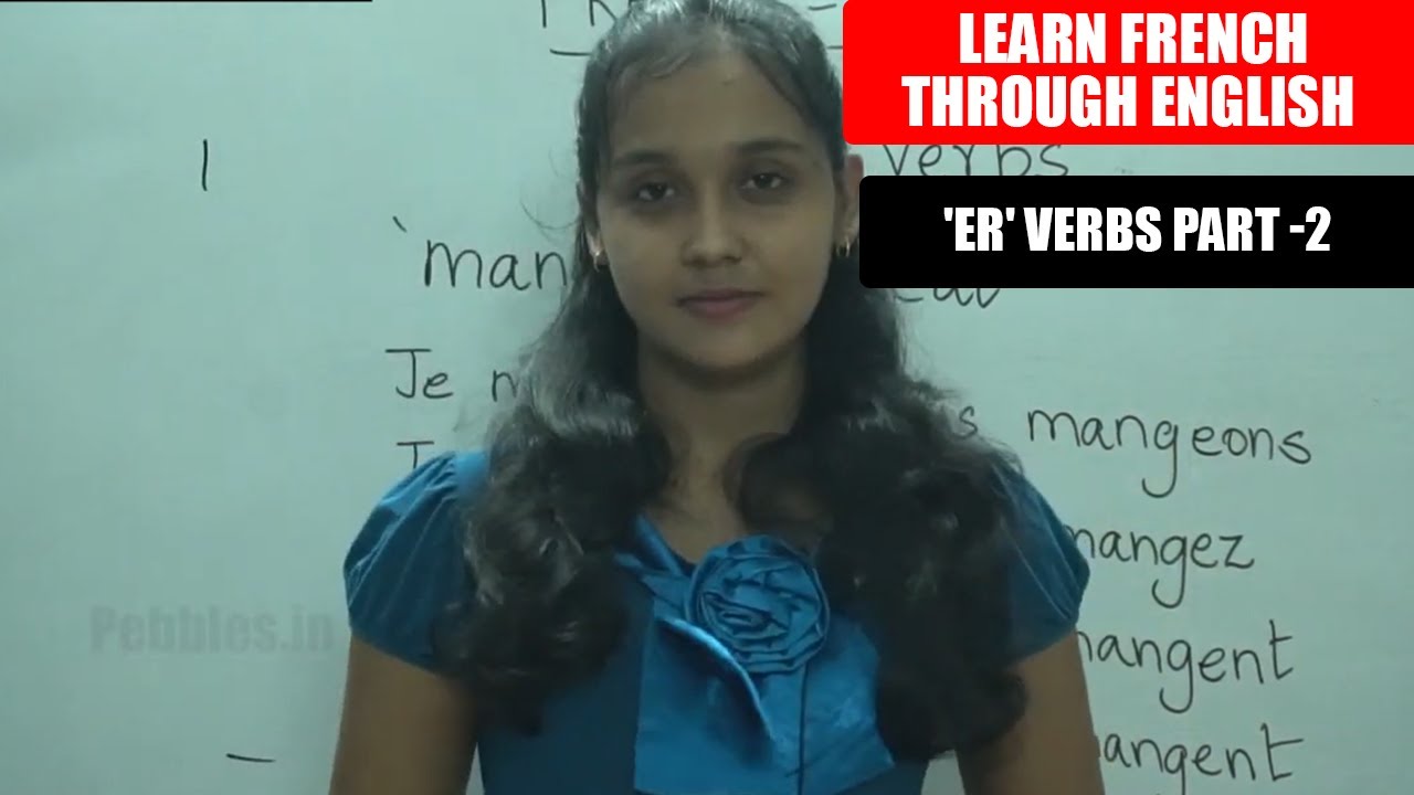 'er' Verbs Part 2 | French Class - 12 | Learn French Through English ...