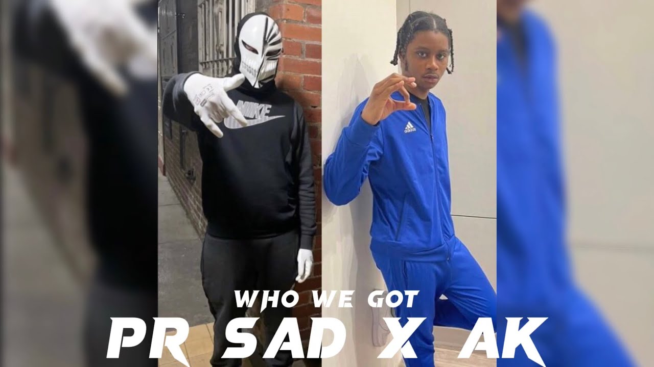 (67) PR SAD x AK - WHO WE GOT? [Music Video]#Exclusive Unreleased/Leak ...