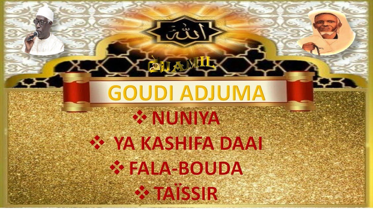 Goudi Adjouma ABDOUL AZIZ MBAYE NUNIYA, YA KASHIFA_DAAI, FALA-BOUDA ...