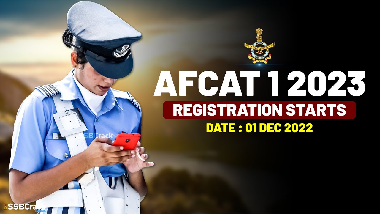 AFCAT 1 2023 Notification Update - Registration Starts From 01 Dec 2022 ...