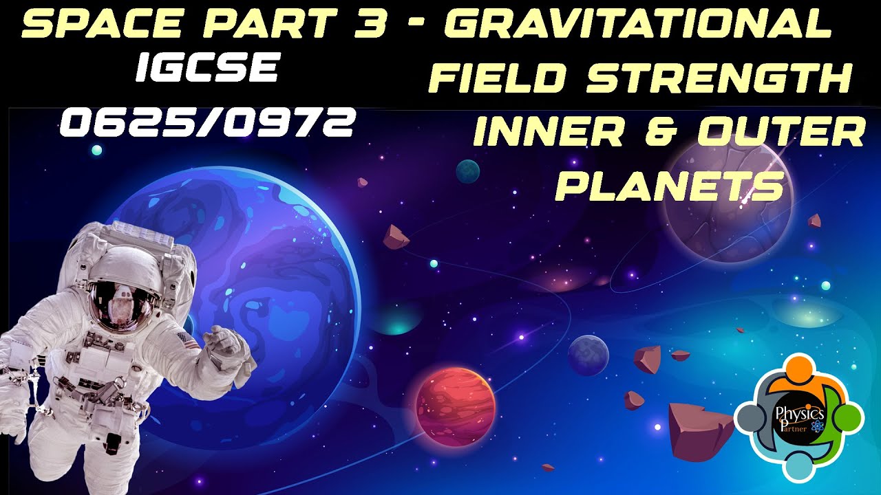 Space Part 3 - Inner and Outer Planet - Gravitational Field Strength ...