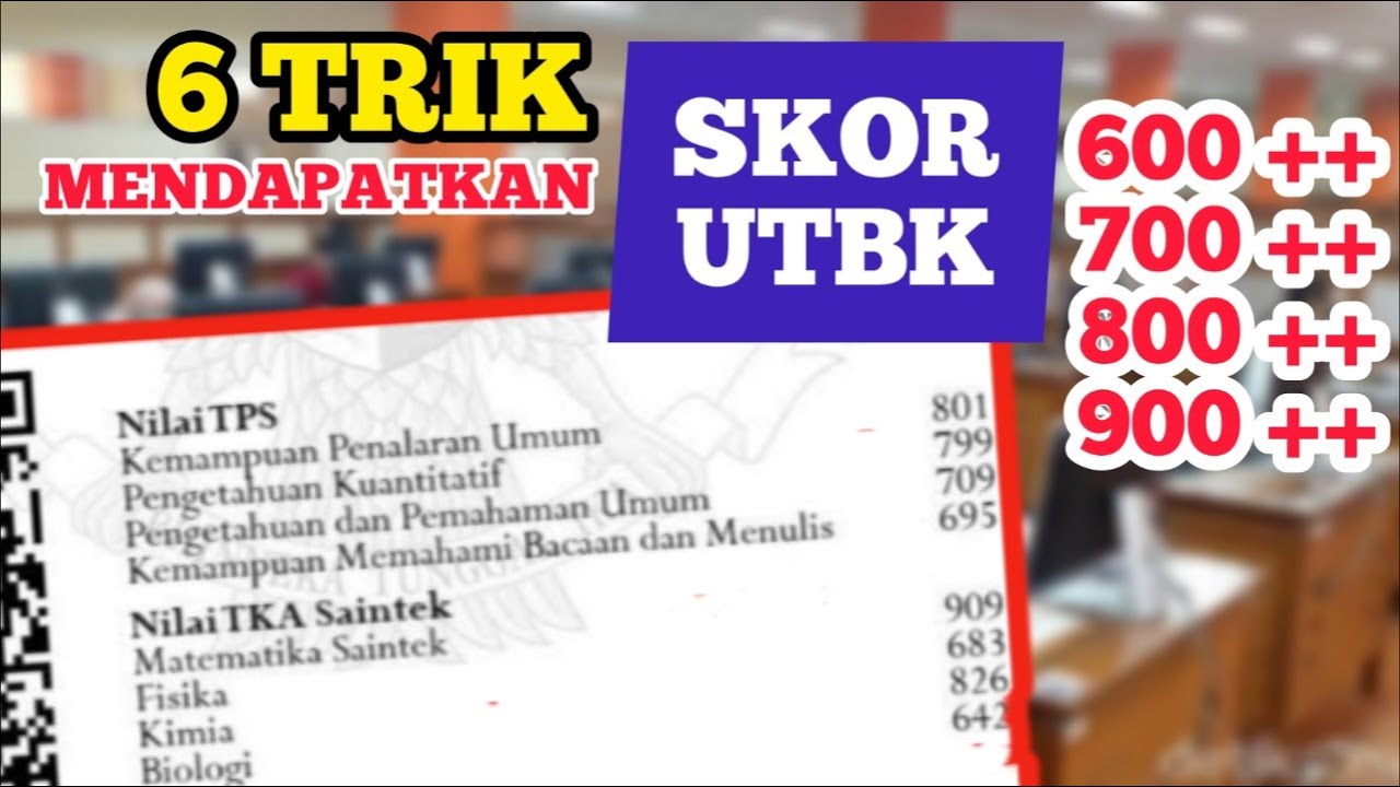 6 CARA MENDAPATKAN SKOR UTBK 600+,700+,800+,900+ | AUTO LOLOS UI,ITB ...