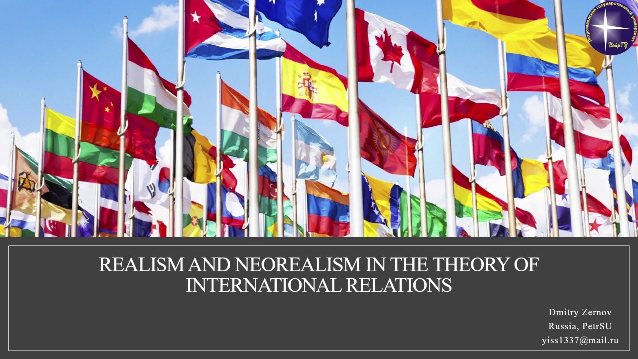 Realism and neorealism in the theory of International Relations by ...