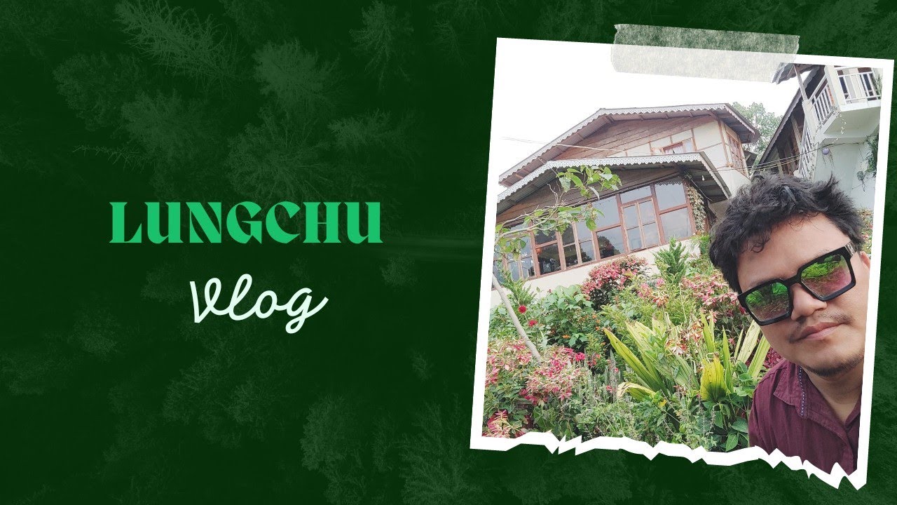 Lungchu Nature Stay - YouTube